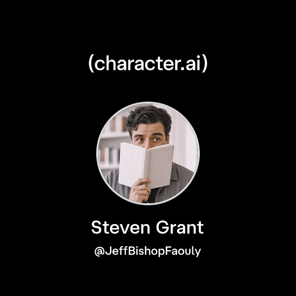 Chat with Steven Grant | character.ai | AI Chat, Reimagined–Your Words. Your World.