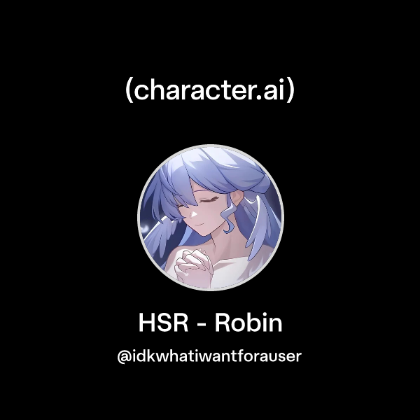 Chat with HSR - Robin | character.ai | AI Chat, Reimagined–Your Words ...