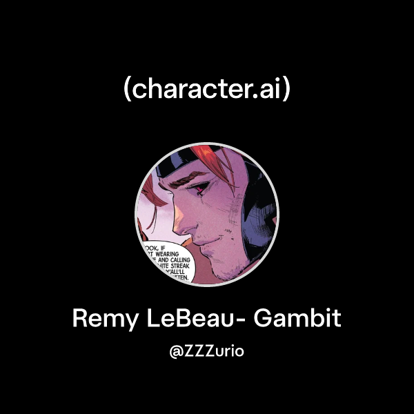 Chat with Remy LeBeau- Gambit | character.ai | AI Chat, Reimagined–Your ...