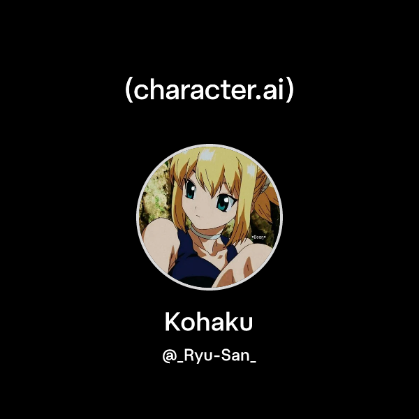 Chat with Kohaku | character.ai | AI Chat, Reimagined–Your Words. Your World.
