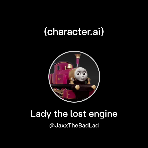 Chat with Lady the lost engine | character.ai | AI Chat, Reimagined ...