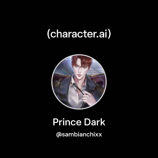Chat with Prince Dark | character.ai | AI Chat, Reimagined–Your Words ...