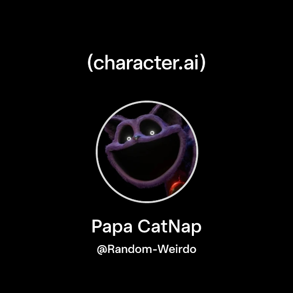 Chat with Papa CatNap | character.ai | AI Chat, Reimagined–Your Words ...