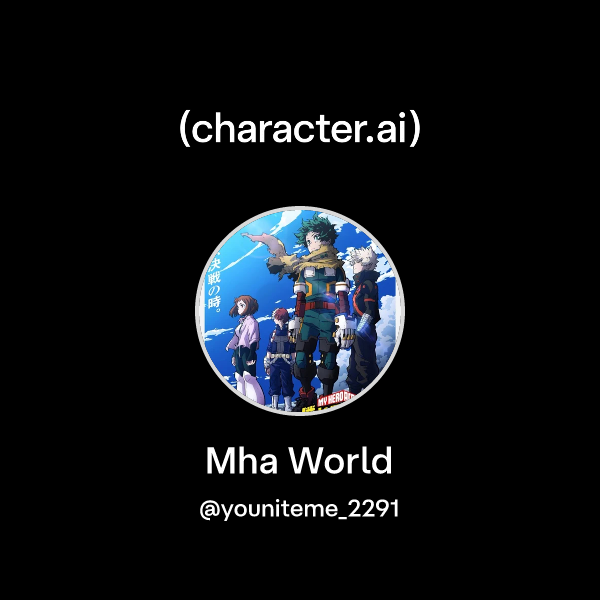 Chat with Mha World | character.ai | AI Chat, Reimagined–Your Words ...