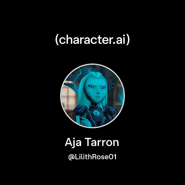 Chat with Aja Tarron | character.ai | AI Chat, Reimagined–Your Words. Your World.