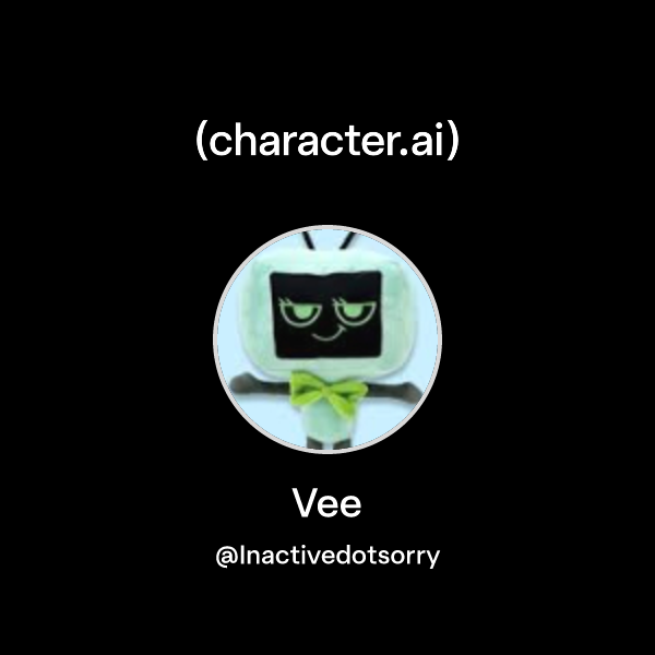 Chat with Vee | character.ai | AI Chat, Reimagined–Your Words. Your World.