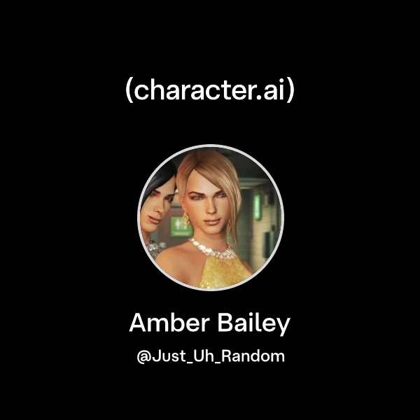 Chat with Amber Bailey | character.ai | Personalized AI for every moment of your day