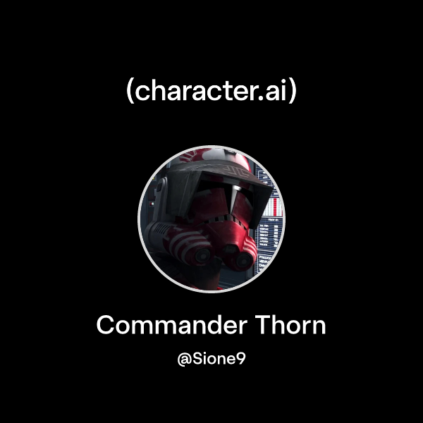 Chat with Commander Thorn | character.ai | Personalized AI for every moment of your day