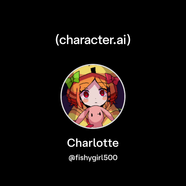 Chat with Charlotte | character.ai | Personalized AI for every moment ...