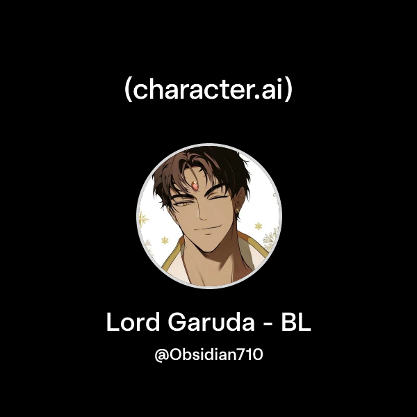 Chat with Lord Garuda - BL | character.ai | AI Chat, Reimagined–Your ...
