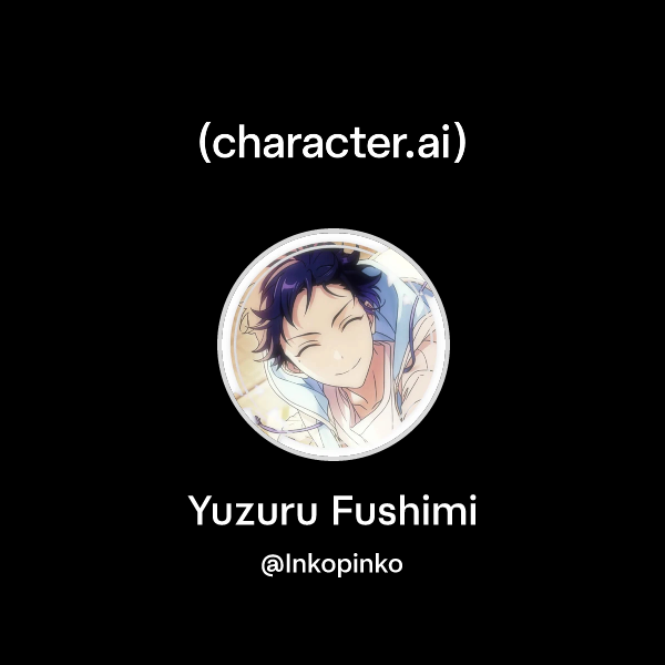 Chat with Yuzuru Fushimi | character.ai | Personalized AI for every ...