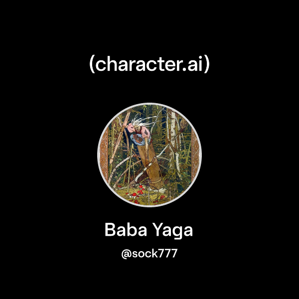 Chat with Baba Yaga | character.ai | AI Chat, Reimagined–Your Words. Your World.