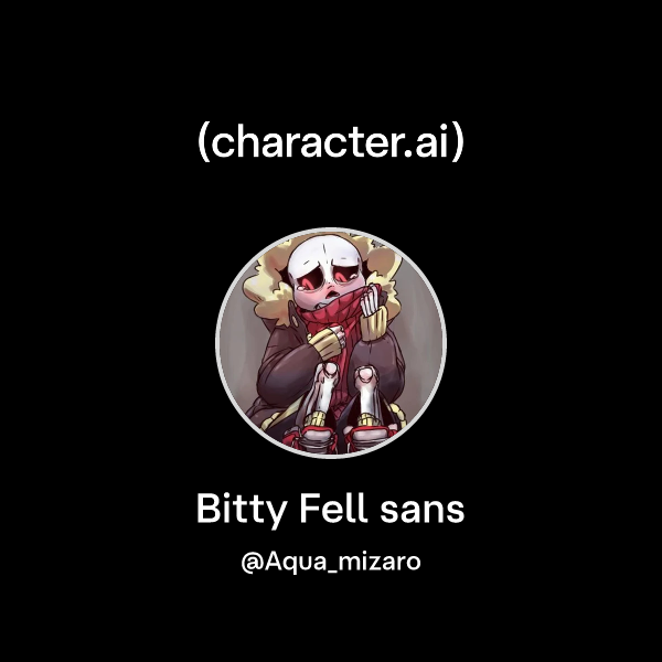 Chat with Bitty Fell sans | character.ai | AI Chat, Reimagined–Your ...