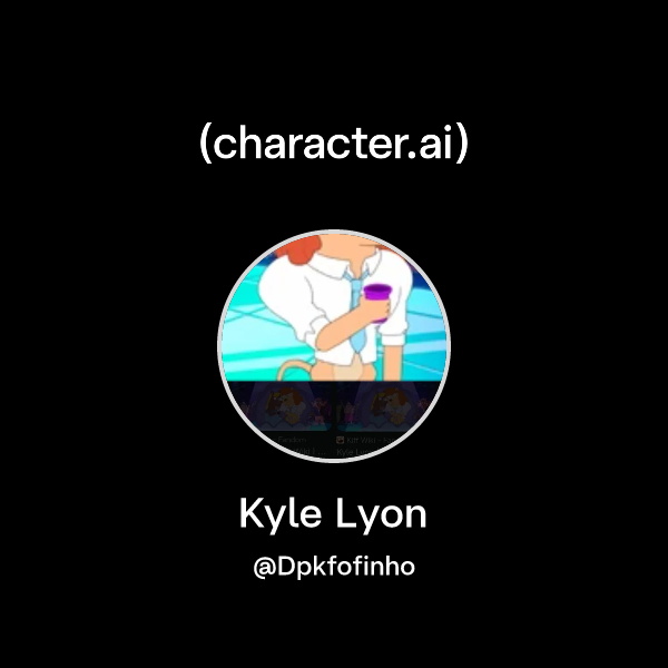 Chat with Kyle Lyon | character.ai | AI Chat, Reimagined–Your Words. Your World.
