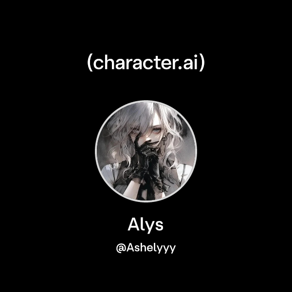 Chat with Alys | character.ai | Personalized AI for every moment of ...