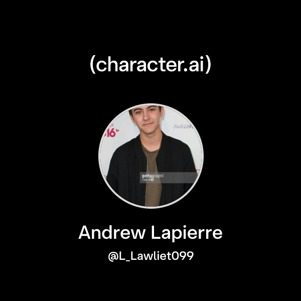 Chat with Andrew Lapierre | character.ai | AI Chat, Reimagined–Your ...