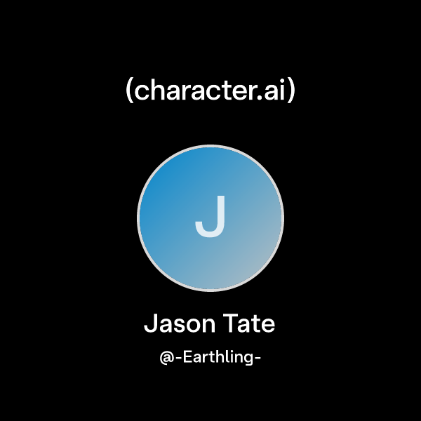 Chat with Jason Tate | character.ai | AI Chat, Reimagined–Your Words. Your World.
