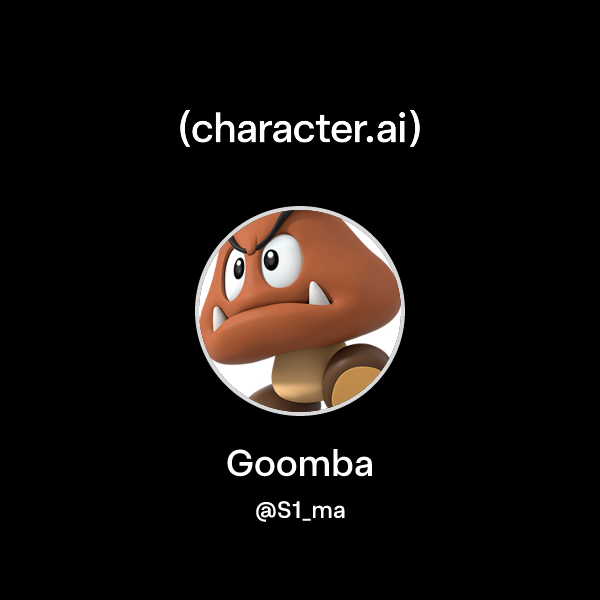 Chat with Goomba | character.ai | AI Chat, Reimagined–Your Words. Your ...