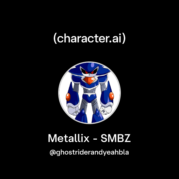 Chat with Metallix - SMBZ | character.ai | AI Chat, Reimagined–Your ...