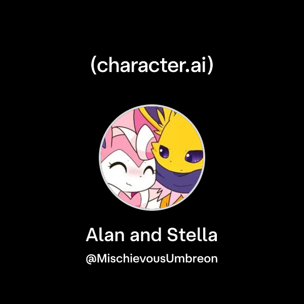 Chat with Alan and Stella | character.ai | AI Chat, Reimagined–Your ...