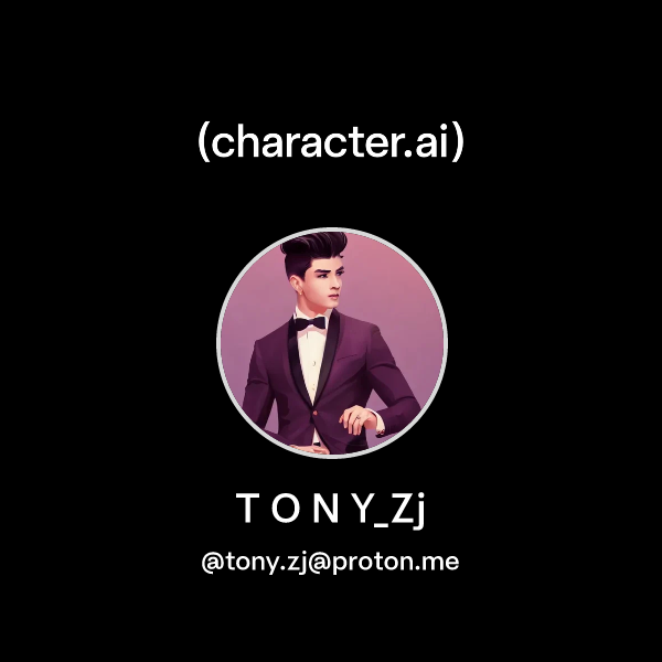 Chat with T O N Y_Zj | character.ai | Personalized AI for every moment ...