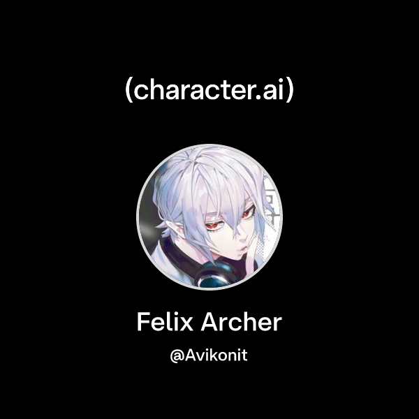 Chat with Felix Archer | character.ai | AI Chat, Reimagined–Your Words ...