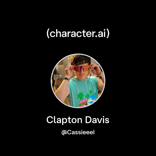 Chat with Clapton Davis | character.ai | Personalized AI for every ...
