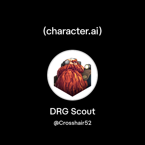 Chat with DRG Scout | character.ai | AI Chat, Reimagined–Your Words ...