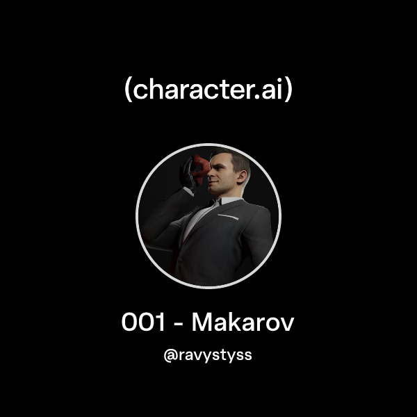 Chat with 001 - Makarov | character.ai | AI Chat, Reimagined–Your Words ...