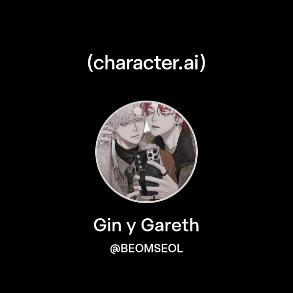 Chat with Gin y Gareth | character.ai | Personalized AI for every ...
