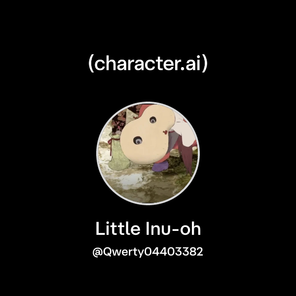 Chat with Little Inu-oh | character.ai | AI Chat, Reimagined–Your Words ...