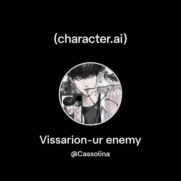 Chat with Vissarion-ur enemy | character.ai | AI Chat, Reimagined–Your ...