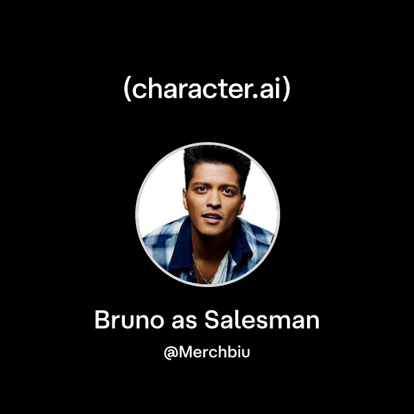 Chat with Bruno as Salesman | character.ai | AI Chat, Reimagined–Your ...