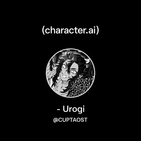 Chat with - Urogi | character.ai | AI Chat, Reimagined–Your Words. Your ...