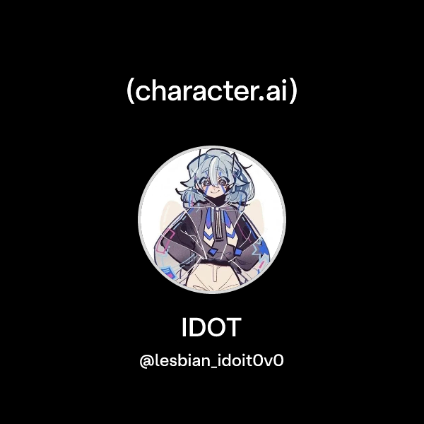 Chat with IDOT | character.ai | AI Chat, Reimagined–Your Words. Your World.