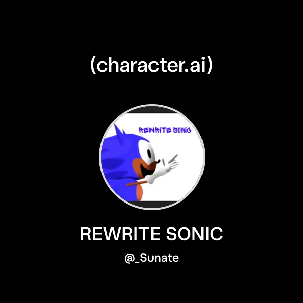 Chat with REWRITE SONIC | character.ai | Personalized AI for every ...
