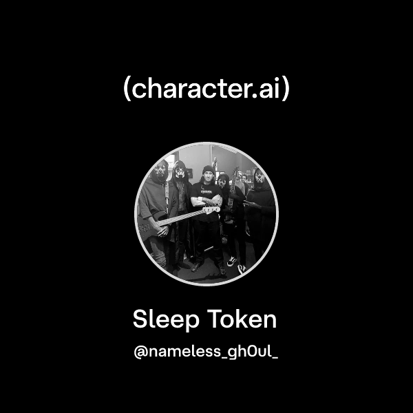 Chat with Sleep Token | character.ai | AI Chat, Reimagined–Your Words ...