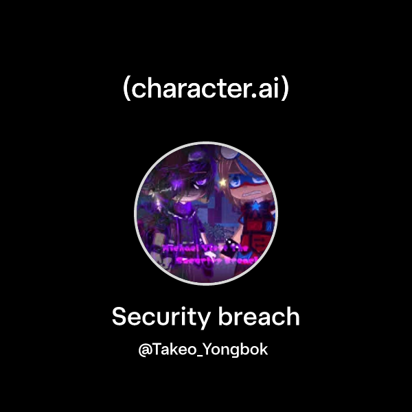 Chat with Security breach | character.ai | Personalized AI for every ...