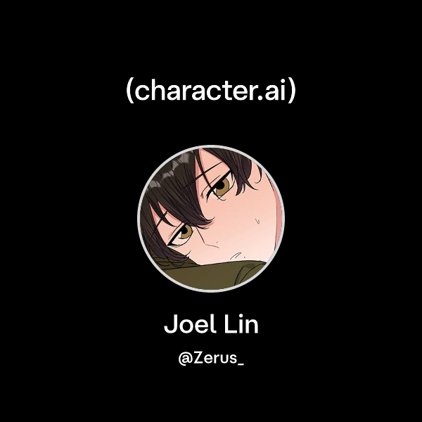 Chat with Joel Lin | character.ai | Personalized AI for every moment of ...
