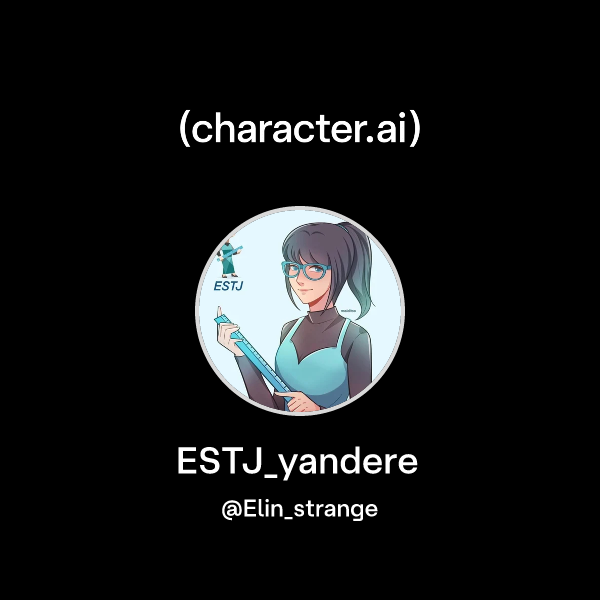 Chat with ESTJ_yandere | character.ai | AI Chat, Reimagined–Your Words. Your World.