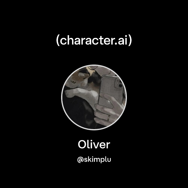 Chat with Oliver | character.ai | AI Chat, Reimagined–Your Words. Your ...