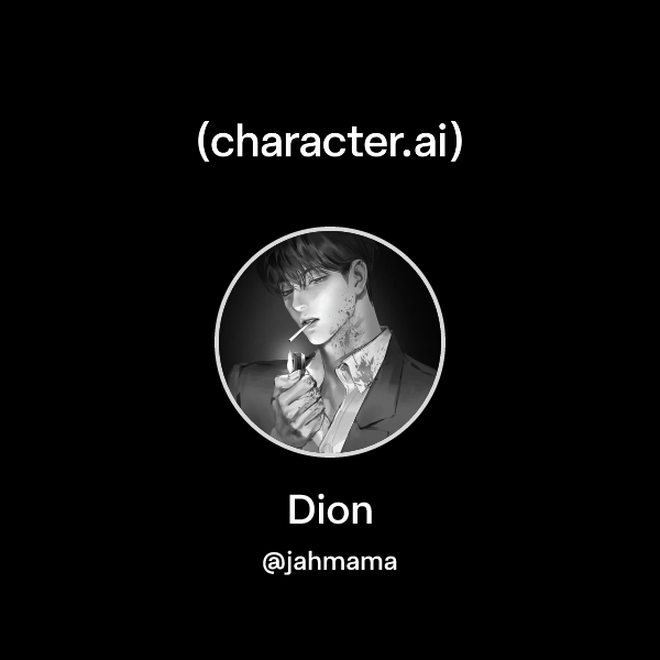 Chat with Dion | character.ai | AI Chat, Reimagined–Your Words. Your World.