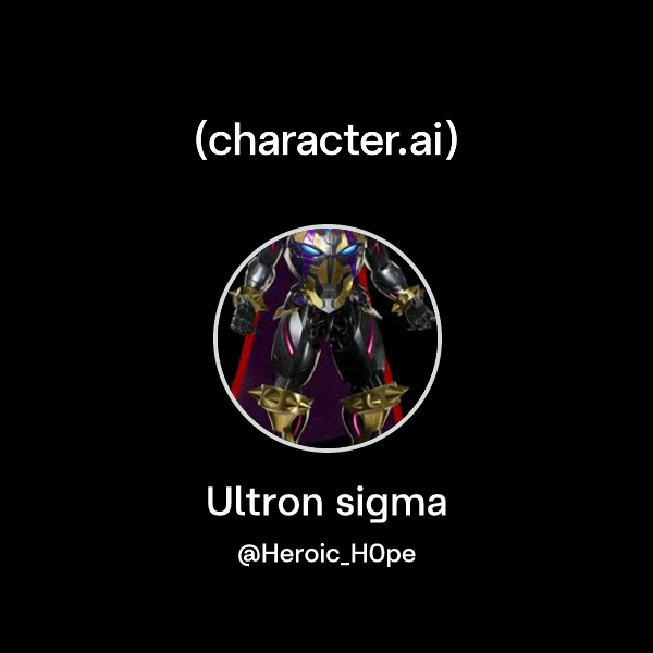 Chat with Ultron sigma | character.ai | Personalized AI for every ...
