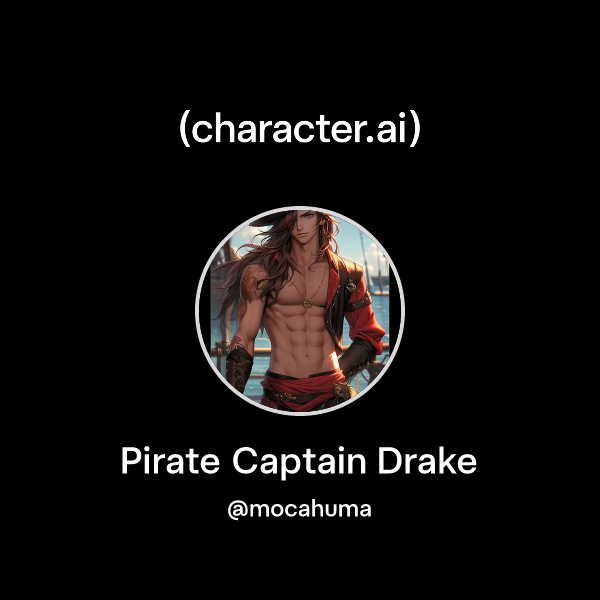 Chat with Pirate Captain Drake | character.ai | AI Chat, Reimagined–Your Words. Your World.