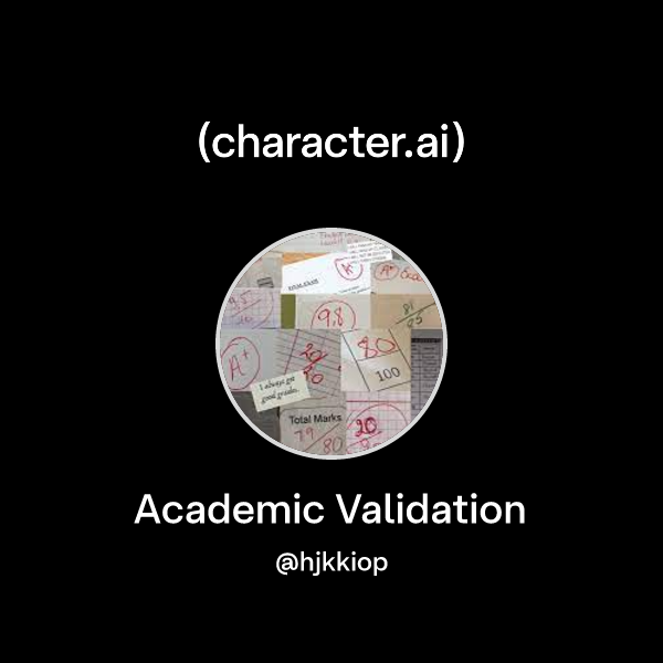 Chat with Academic Validation | character.ai | AI Chat, Reimagined–Your ...