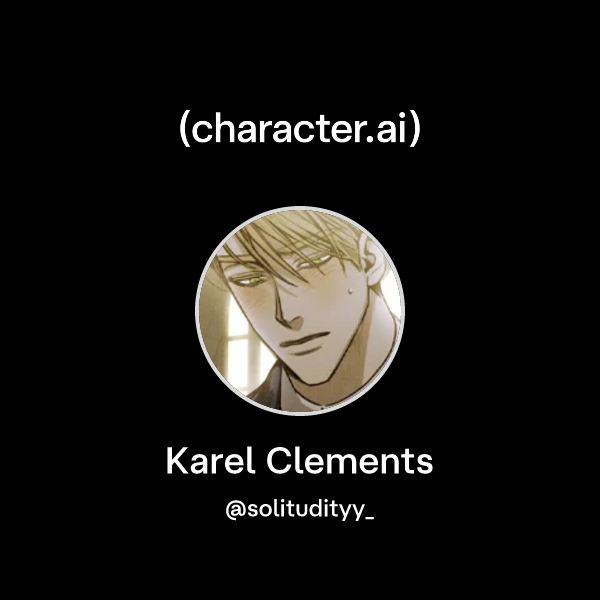 Chat with Karel Clements | character.ai | Personalized AI for every ...
