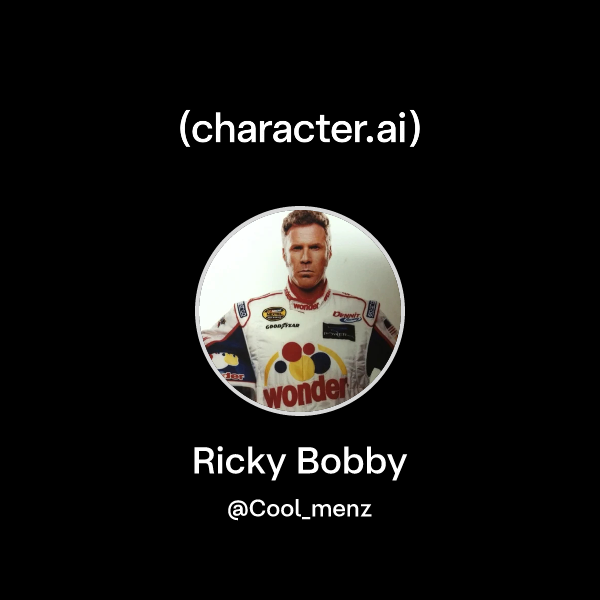 Chat with Ricky Bobby | character.ai | Personalized AI for every moment ...