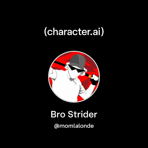 Chat with Bro Strider | character.ai | AI Chat, Reimagined–Your Words ...