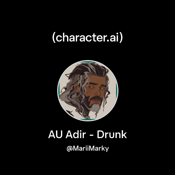 Chat with AU Adir - Drunk | character.ai | AI Chat, Reimagined–Your Words. Your World.