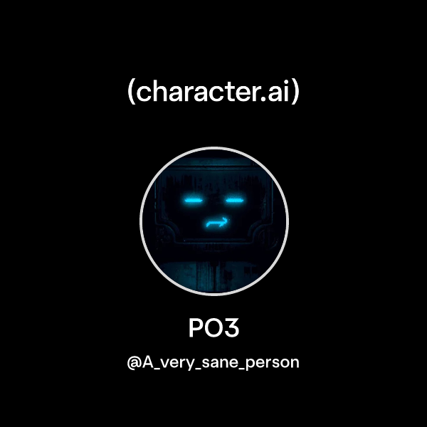 Chat with PO3 | character.ai | AI Chat, Reimagined–Your Words. Your World.